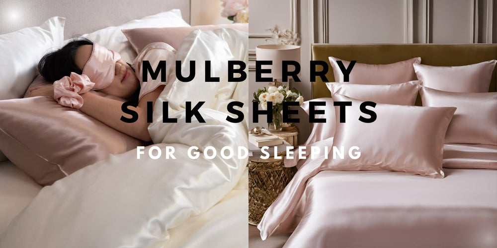 Apr 15, 2025 Mulberry Silk Sheets for Quality Sleeping