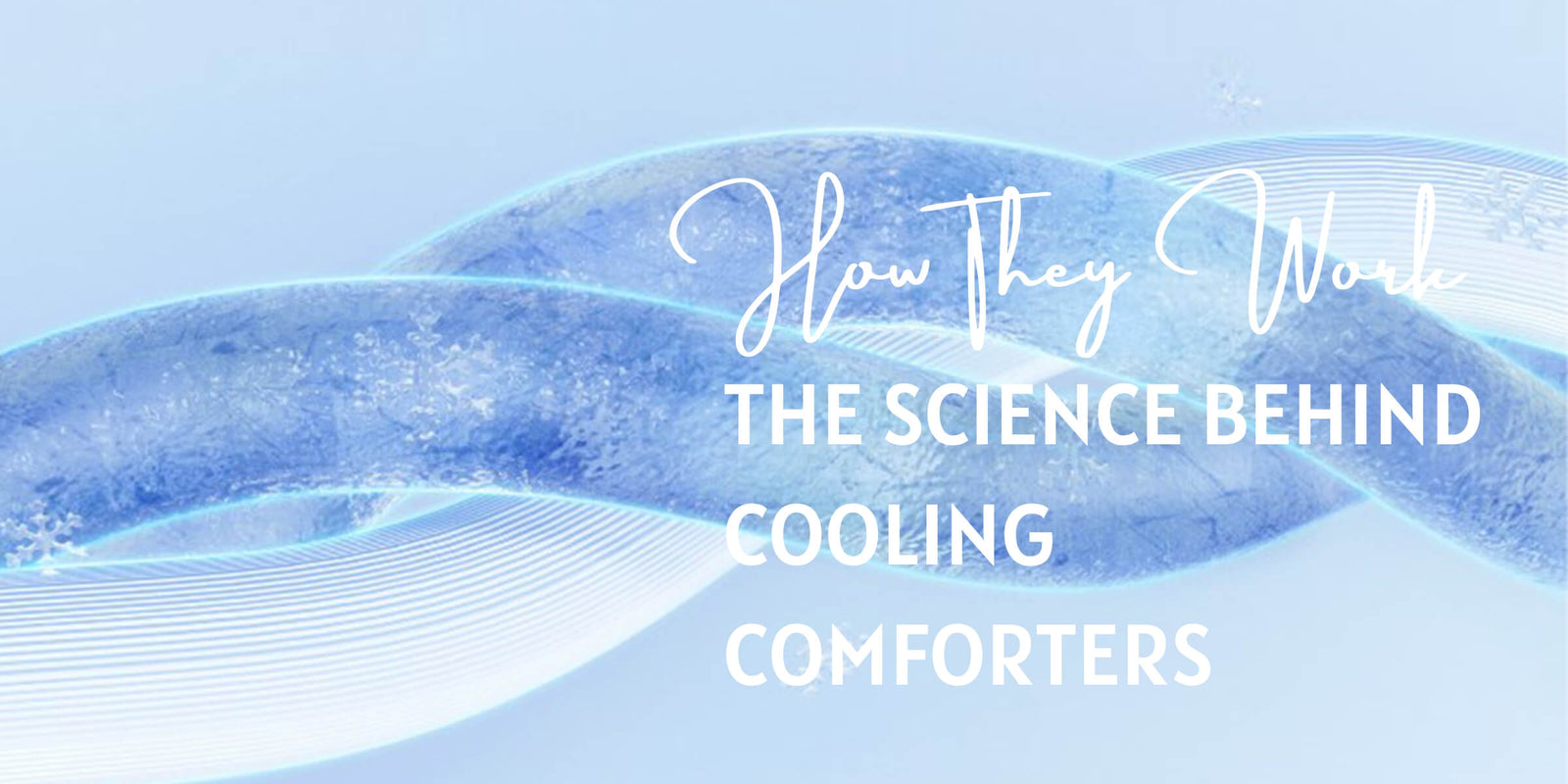 Apr 30, 2025 How Cooling Comforters Work